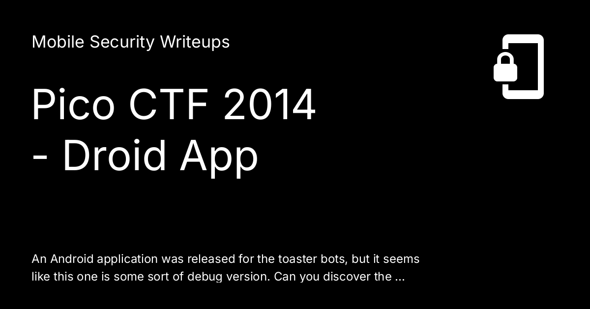 Pico CTF 2014 Droid App - Mobile Writeups